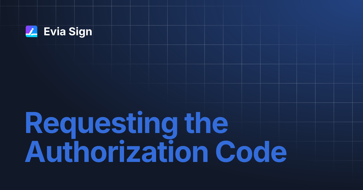 Requesting the Authorization Code | Evia Sign