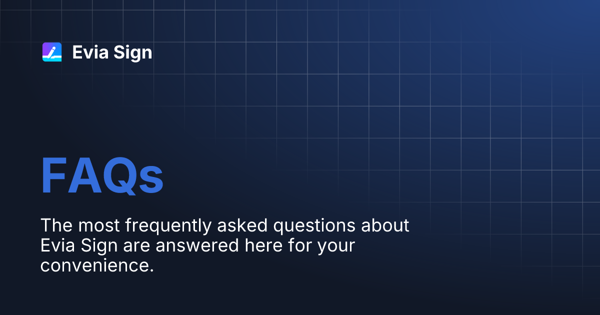 FAQs | Evia Sign