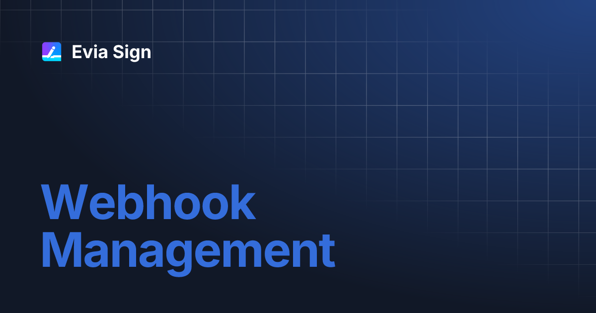 Webhook Management | Evia Sign